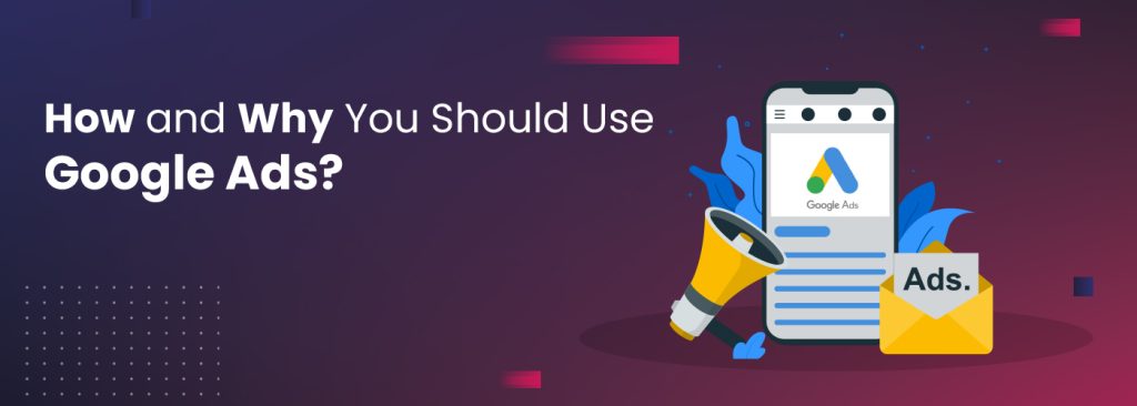 How and Why You Should Use Google Ads? – INNOGENX