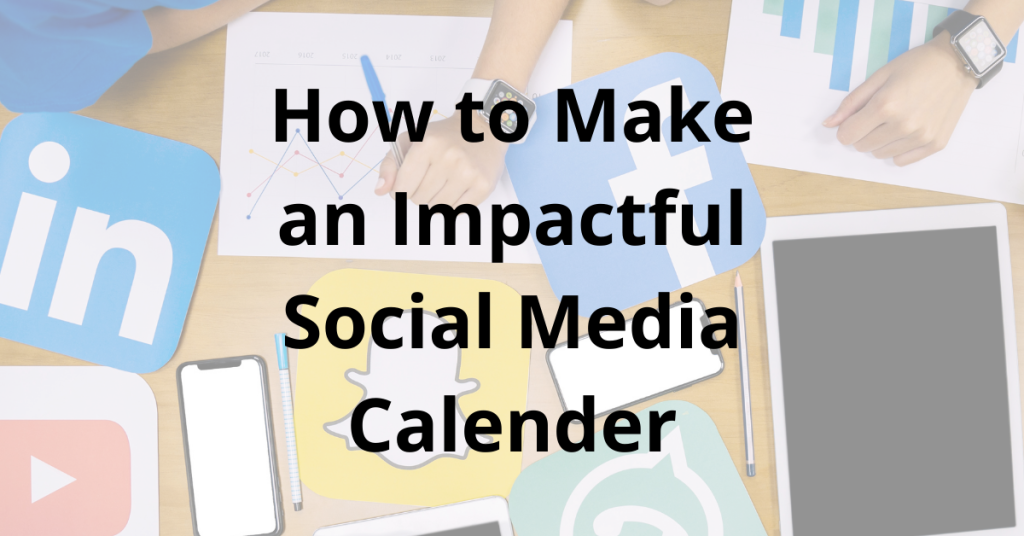 How to Make an Impactful Social Media Calendar? – INNOGENX